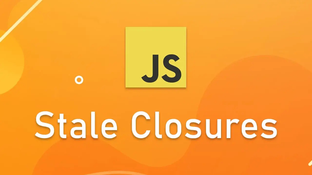 Lỗi "Stale Closure" trong React - VinaScript