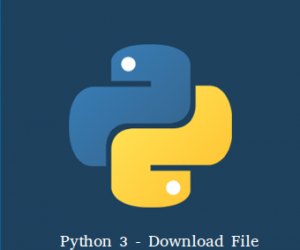 Hướng dẫn download file từ 1 URL trên Web trong Python 3 - VinaScript