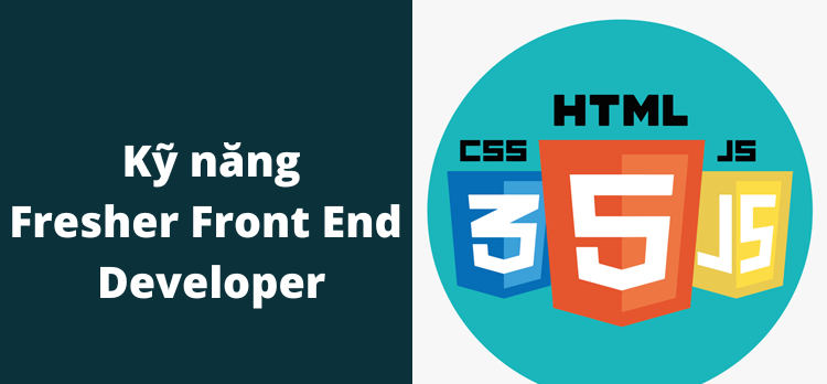 Fresher Front End Developer cần những kỹ năng gì? - VinaScript